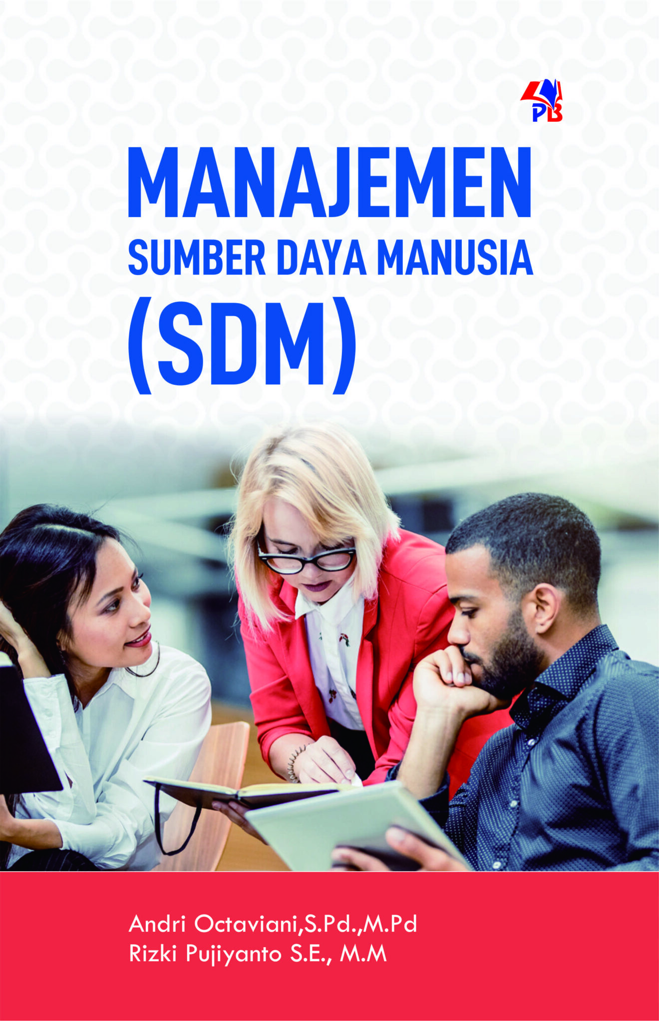 Manajemen Sumber Daya Manusia (SDM) – Pustaka Baru Press