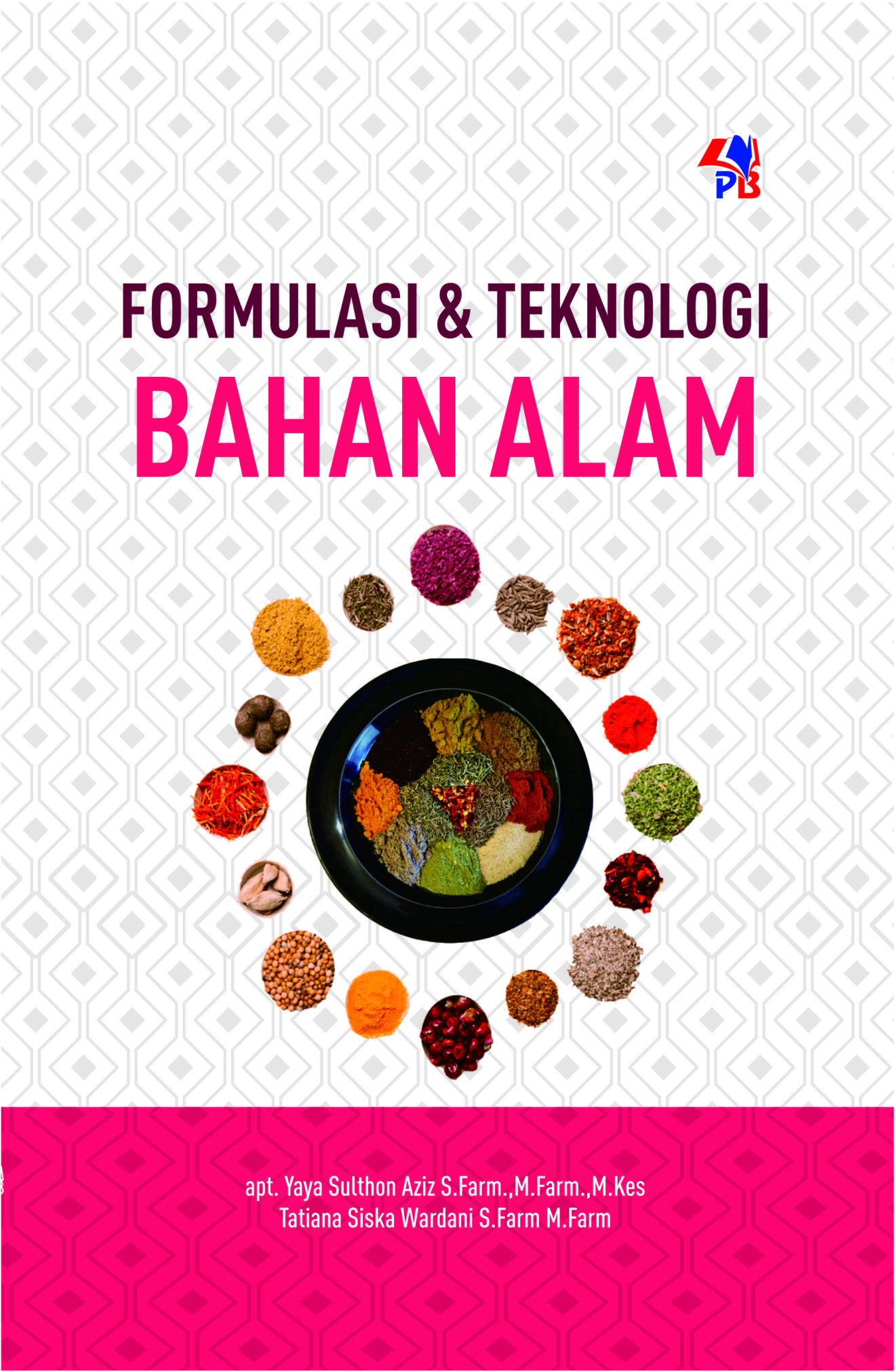 Formulasi dan teknologi bahan alam – Pustaka Baru Press